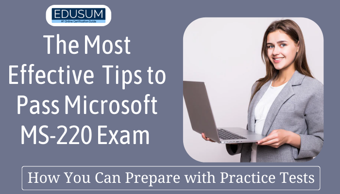 How MS-220 Practice Test Helps you to Score High in MS-220 Exam | EDUSUM